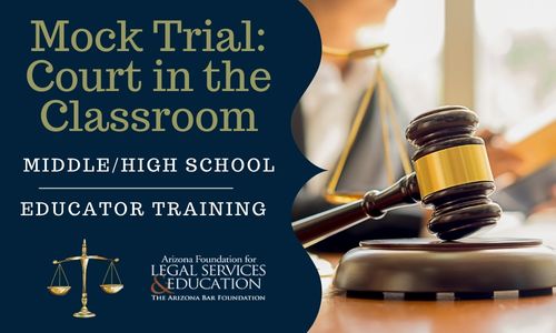 Mock Trial: Court in the Classroom-ACADEMY (FREE FOR EVERYONE)